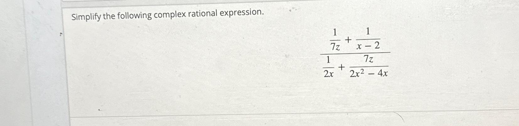 Solved Simplify the following complex rational | Chegg.com