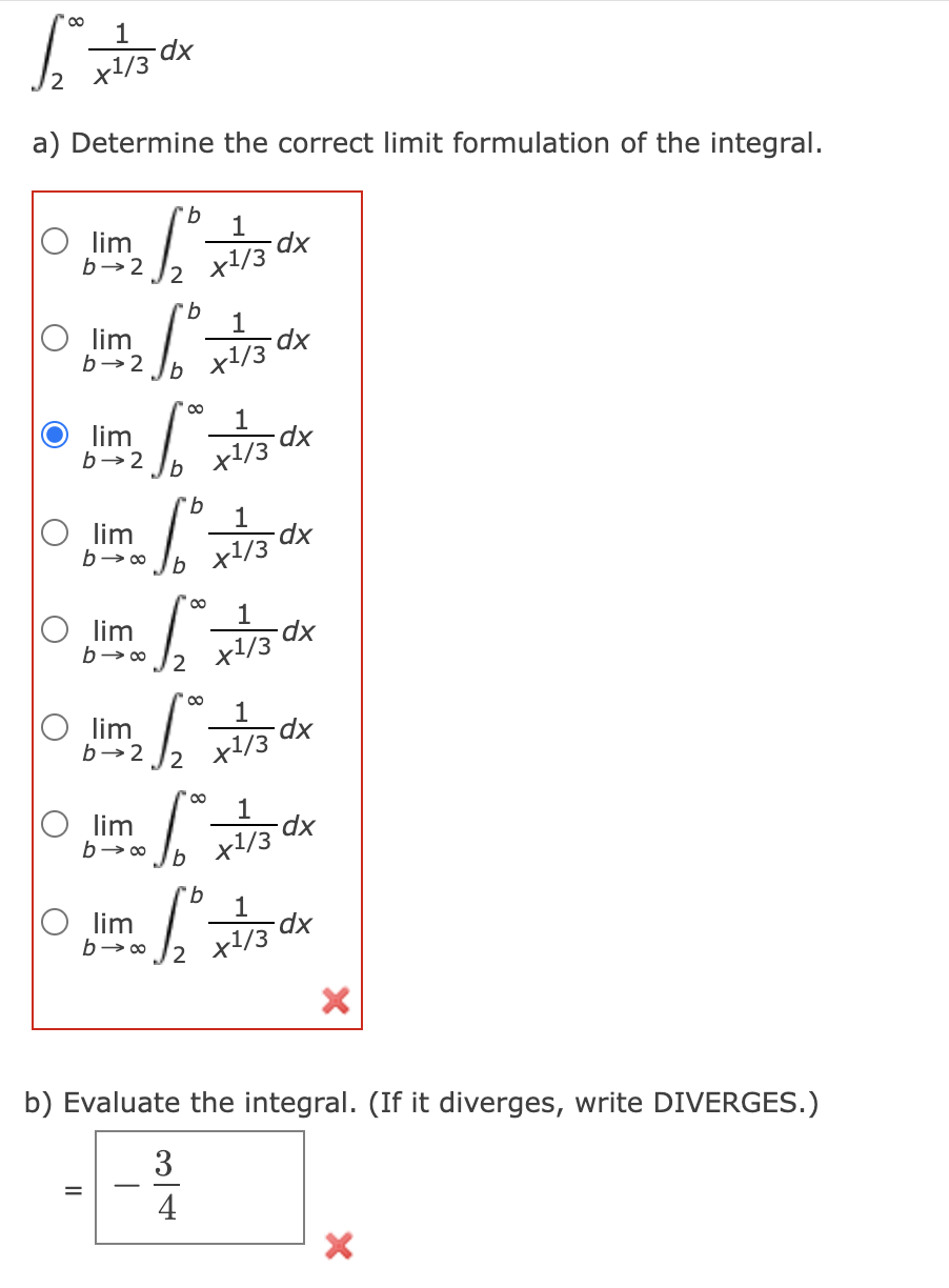 Solved ∫2∞1x13dxa) ﻿Determine the correct limit formulation | Chegg.com