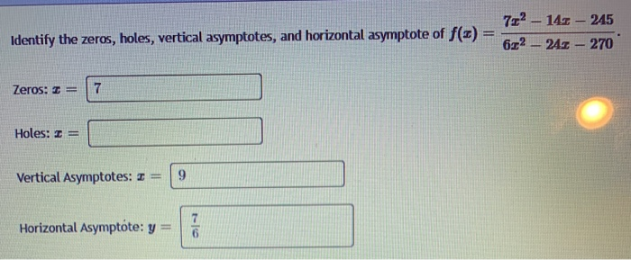 Solved Identify the zeros, holes, vertical asymptotes, and | Chegg.com