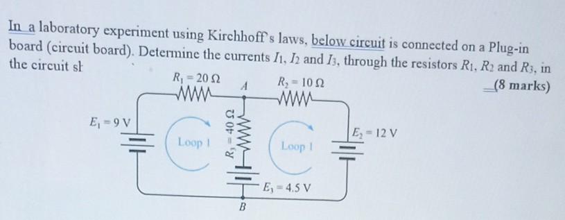 Solved In a laboratory experiment using Kirchhoff's laws, | Chegg.com