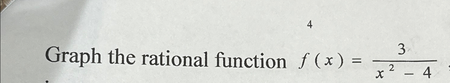 Solved Graph the rational function f(x)=3x2-4 | Chegg.com