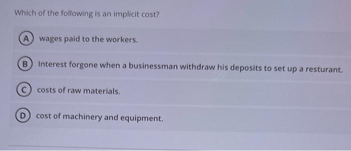 Solved Which of the following is an implicit cost? wages | Chegg.com
