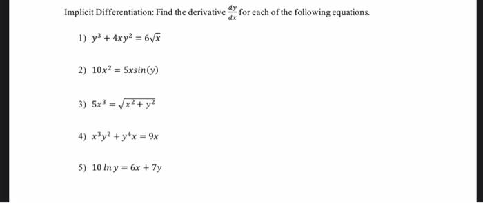 Solved Implicit Differentiation: Find the derivative dxdy | Chegg.com