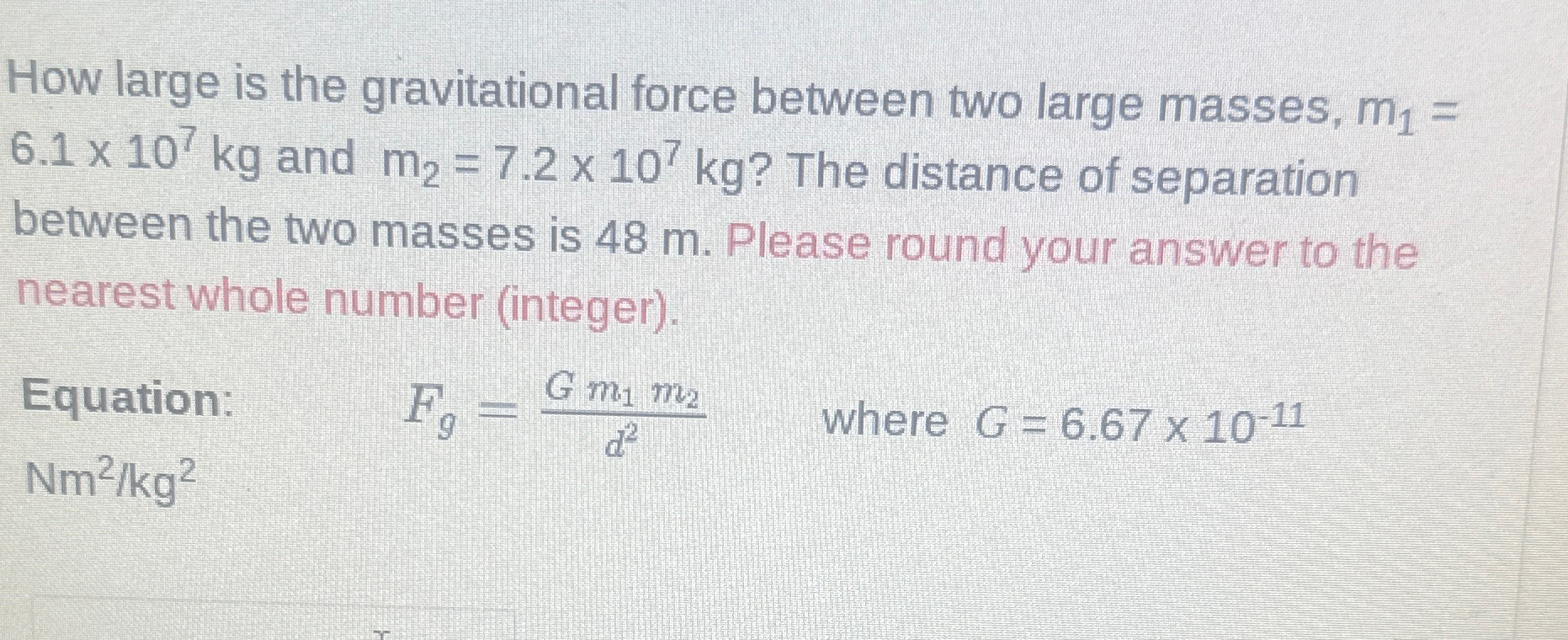 Solved How large is the gravitational force between two | Chegg.com