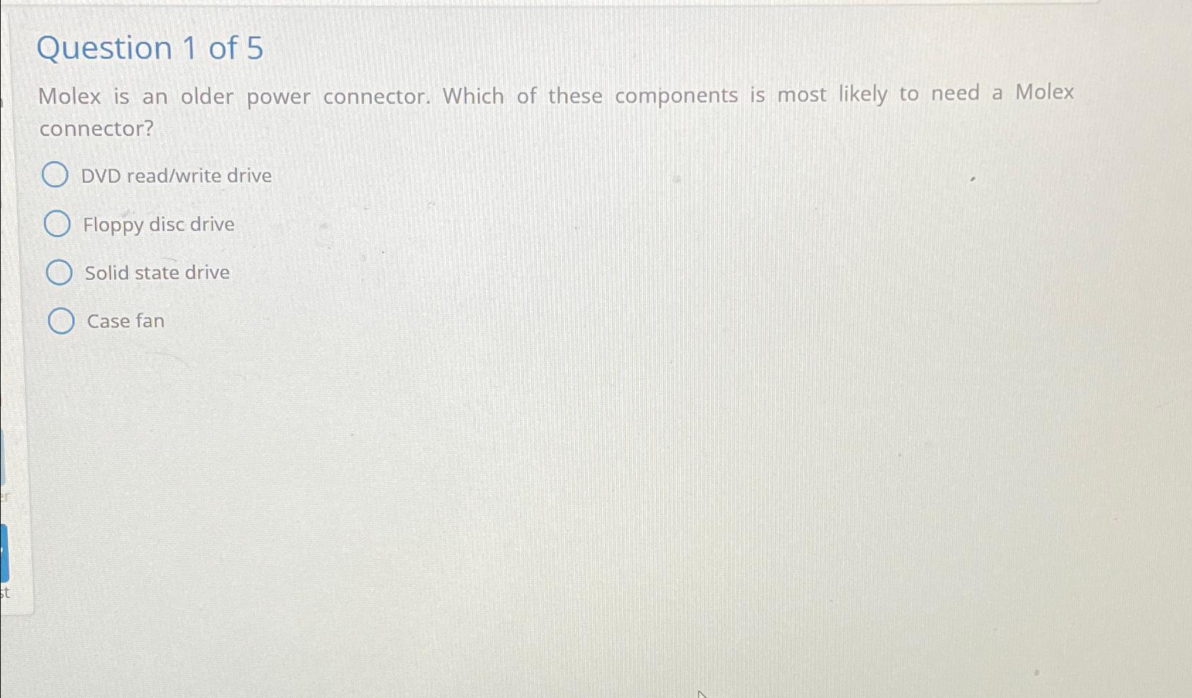 Solved Question 1 ﻿of 5Molex is an older power connector. | Chegg.com