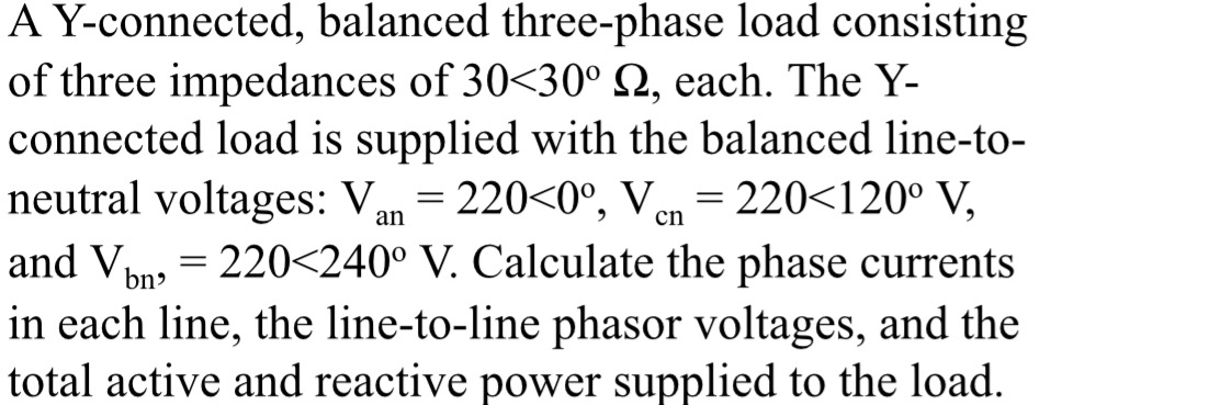 Solved A Y-connected, balanced three-phase load consistingof | Chegg.com