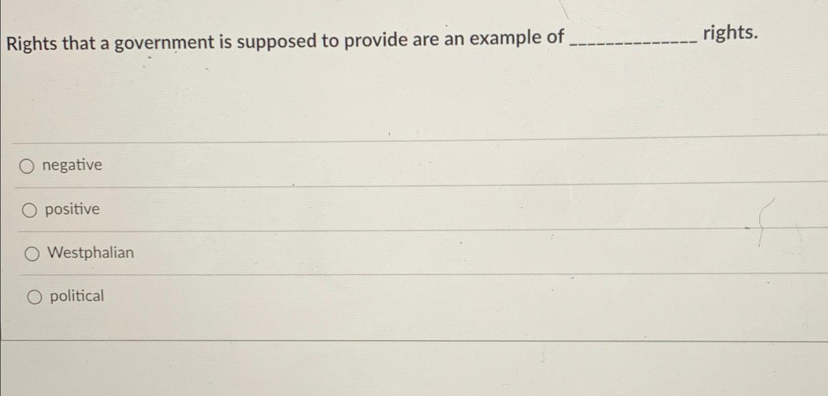 Solved Rights that a government is supposed to provide are | Chegg.com