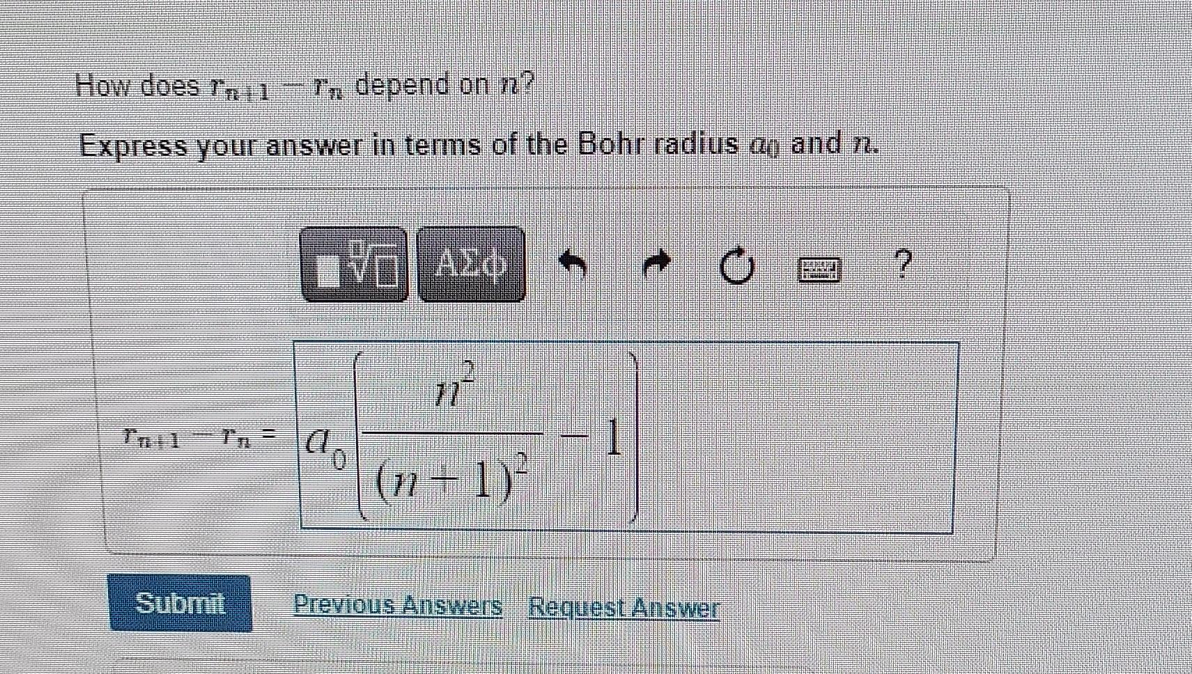 Solved How does rn+1−rn depend on n? Express your answer in | Chegg.com