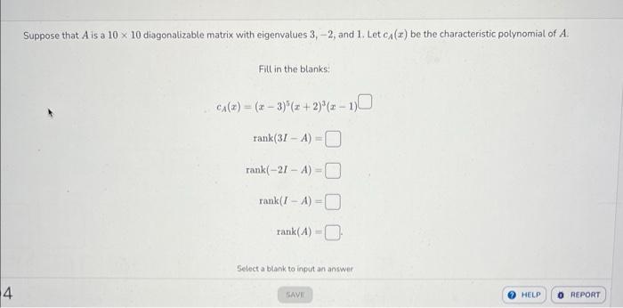 Solved Suppose that A is a 10×10 diagonalizable matrix with | Chegg.com