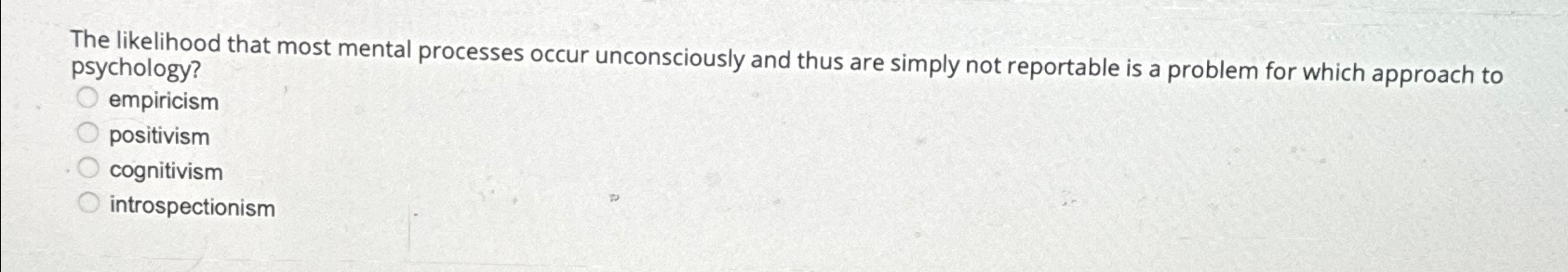 Solved The likelihood that most mental processes occur | Chegg.com