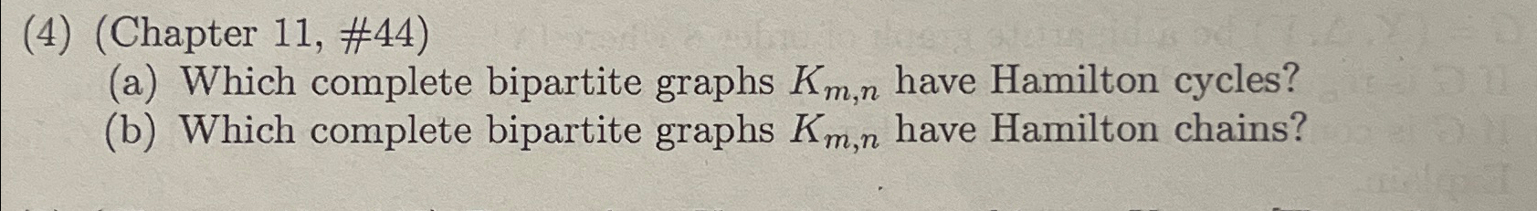 Solved (4) (Chapter 11, ﻿#44)(a) ﻿Which complete bipartite | Chegg.com
