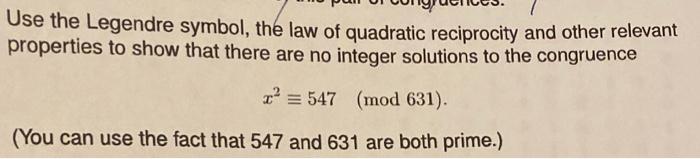 Solved Use the Legendre symbol, the law of quadratic | Chegg.com