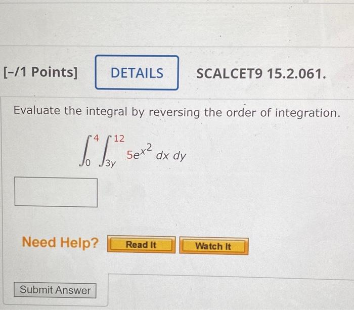 Solved [-/1 Points] DETAILS SCALCET9 15.2.061. Evaluate the | Chegg.com
