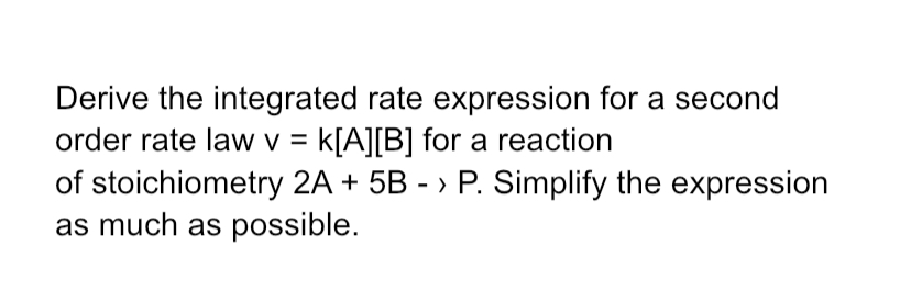 Solved Derive the integrated rate expression for a second | Chegg.com