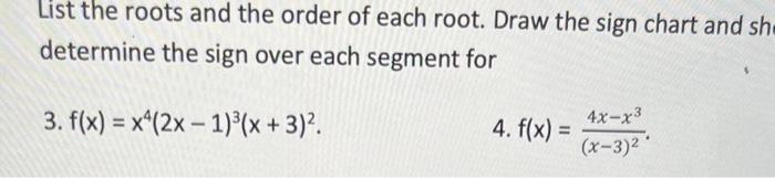 Solved List the roots and the order of each root. Draw the | Chegg.com