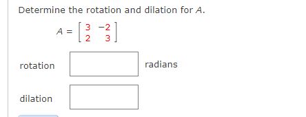 Solved Determine the rotation and dilation for | Chegg.com