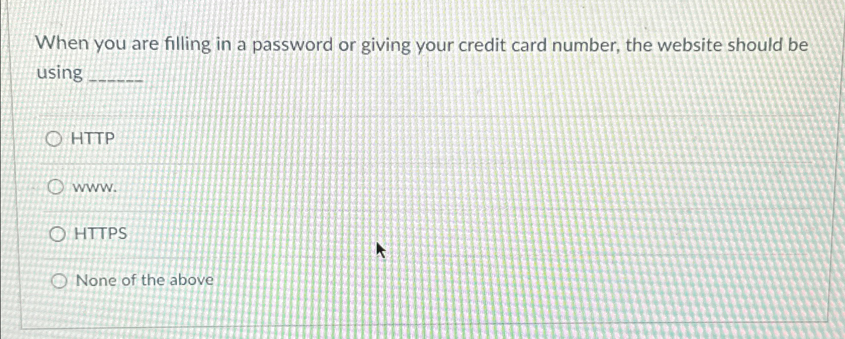 Solved When you are filling in a password or giving your | Chegg.com