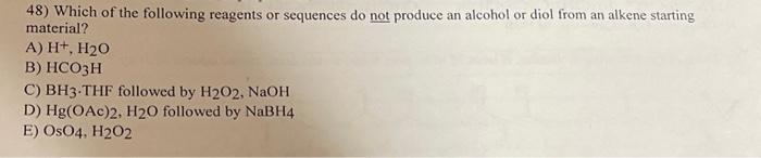 Solved 48) Which of the following reagents or sequences do | Chegg.com