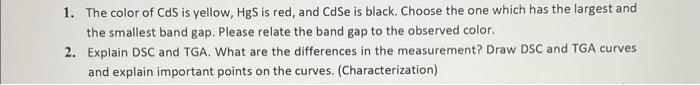 Solved 1. The color of CdS is yellow, HgS is red, and CdSe | Chegg.com