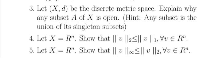 Solved 3. Let (X, d) be the discrete metric space. Explain | Chegg.com