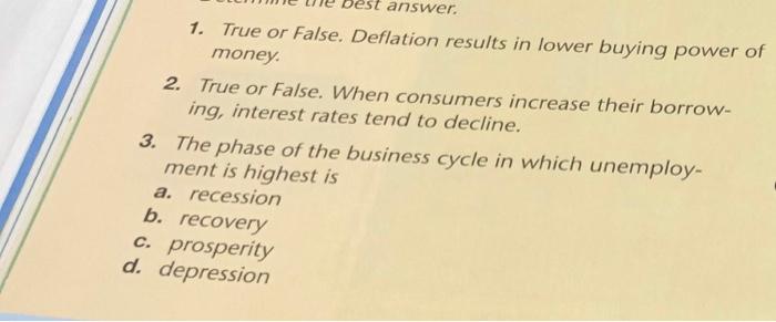 Solved 1. True or False. Deflation results in lower buying | Chegg.com