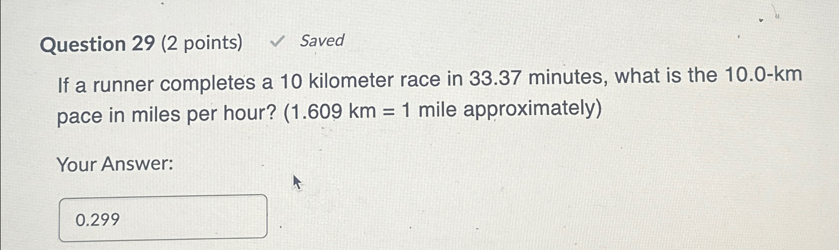 Solved Question 29 (2 points) SavedIf a runner completes | Chegg.com Solved Question 29 (2 points) SavedIf a runner completes | Chegg.com