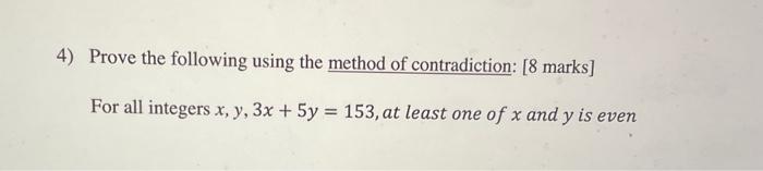 Solved 4) Prove the following using the method of | Chegg.com