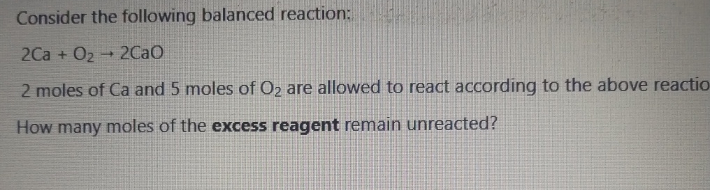Solved Consider the following balanced reaction:2Ca+O2→2CaO2 | Chegg.com