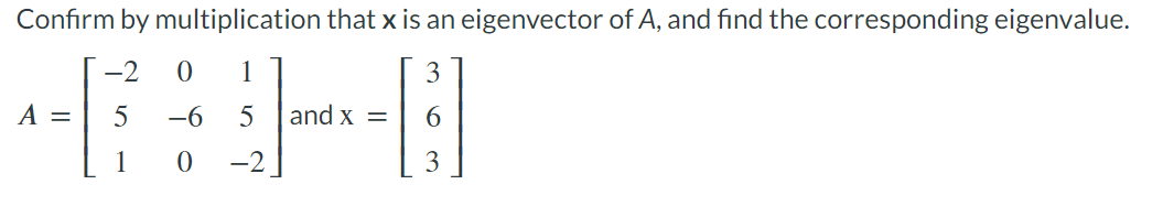Solved Confirm by multiplication that x ﻿is an eigenvector | Chegg.com