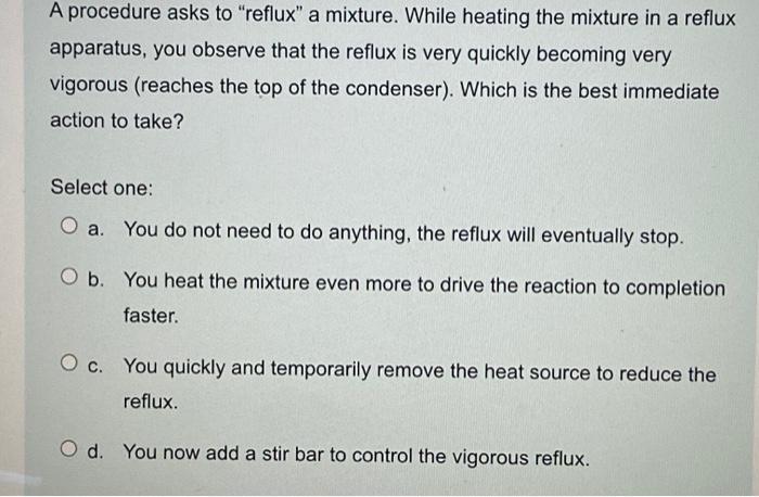 Solved A procedure asks to "reflux" a mixture. While heating | Chegg.com