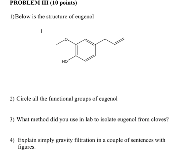 Solved PROBLEM III (10 ﻿points)Below is the structure of | Chegg.com
