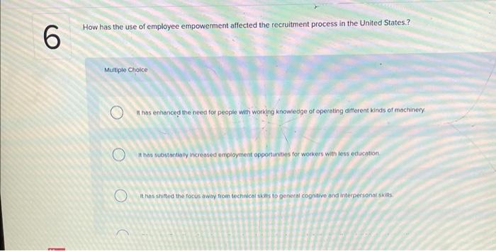 Solved How has the use of employee empowerment affected the | Chegg.com