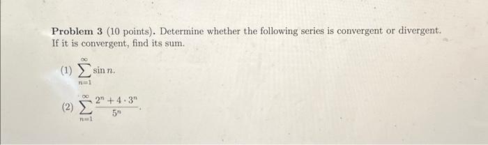 Solved Problem 3 (10 points). Determine whether the | Chegg.com