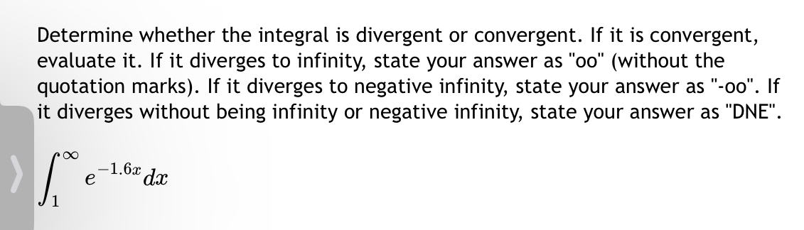 Solved Determine whether the integral is divergent or | Chegg.com