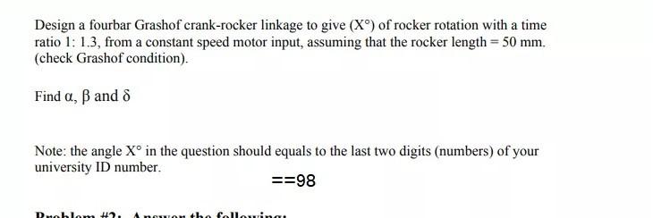 Solved Design a fourbar Grashof crank-rocker linkage to give | Chegg.com
