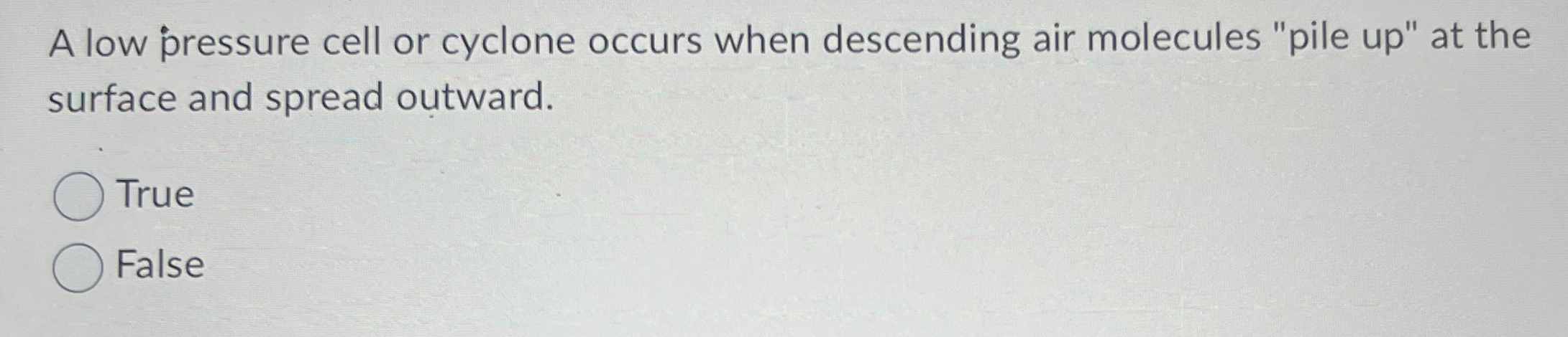 Solved A low pressure cell or cyclone occurs when descending | Chegg.com