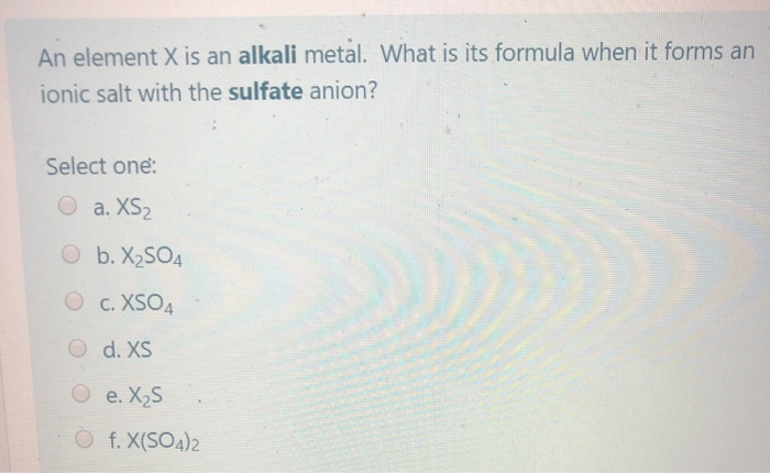 Solved An element X is an alkali metal. What is its formula | Chegg.com