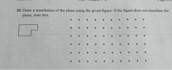 Solved 20. Draw a tessellation of the plane using the given | Chegg.com