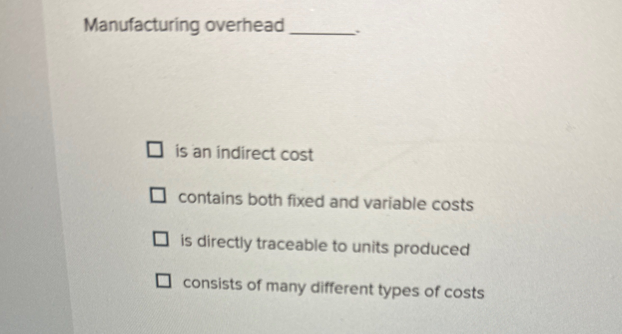 Solved Manufacturing overheadis an indirect costcontains | Chegg.com