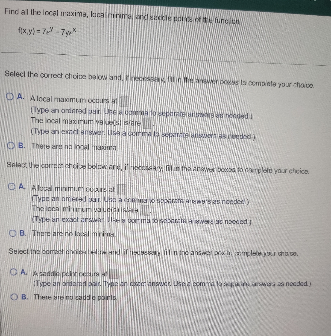 Solved Find all the local maxima, local minima, and saddle | Chegg.com