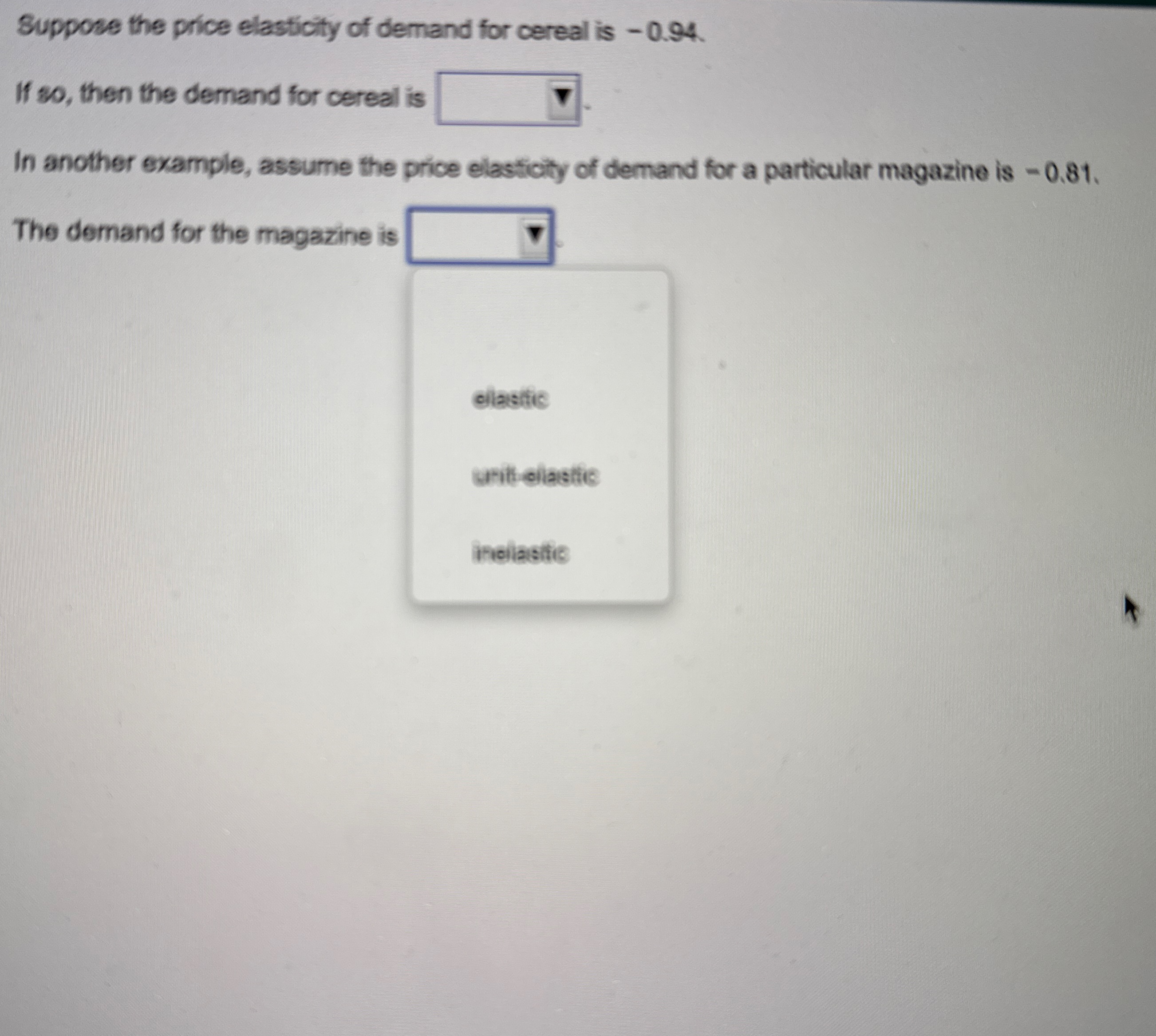 Solved Suppose the price elasticity of demand for cereal is | Chegg.com