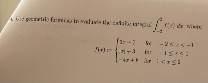 Solved 4. Use geometric formulas to evaluate the definite | Chegg.com