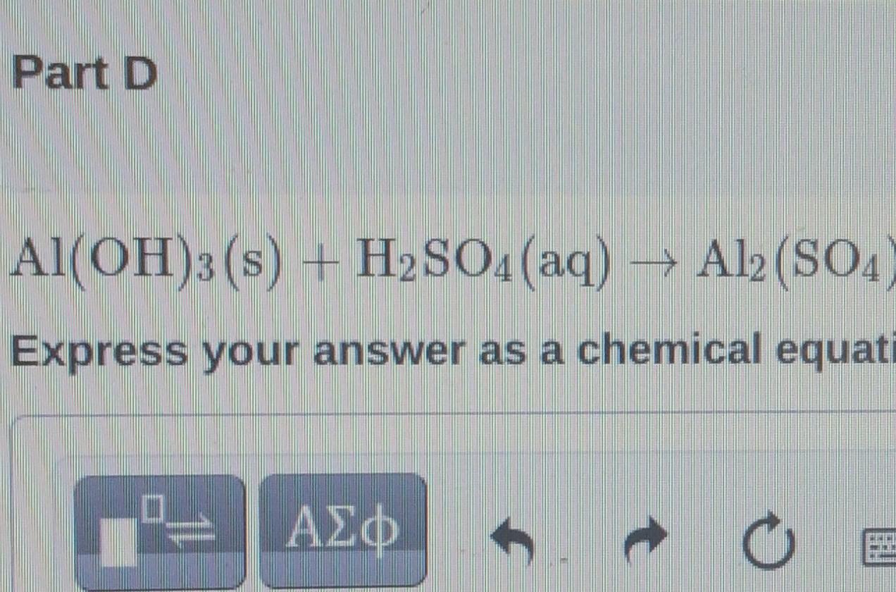 Solved Al(OH)3( s)+H2SO4(aq)→Al2(SO4) Express your answer as | Chegg.com