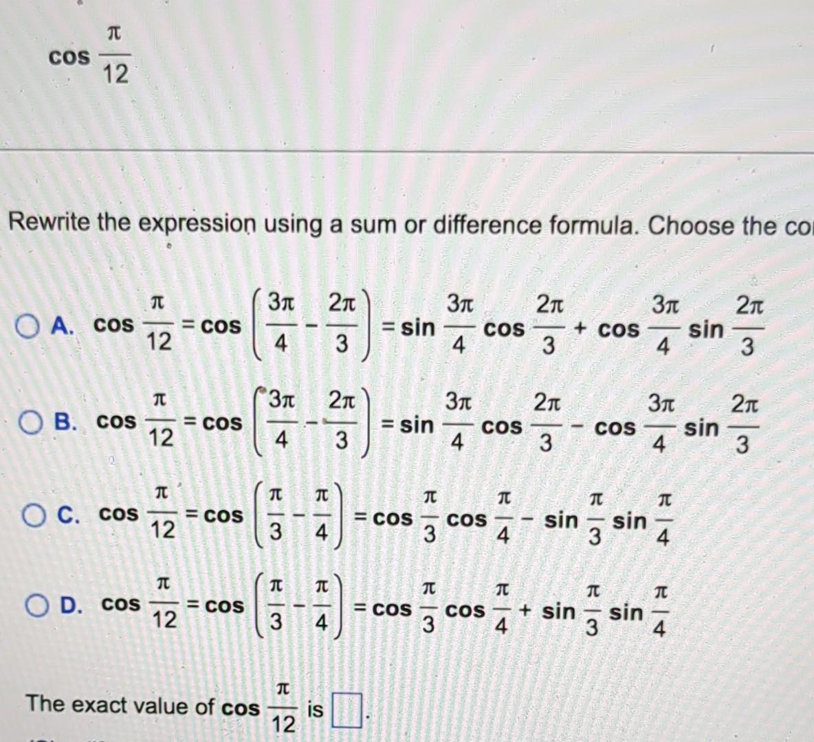 Solved cos12π Rewrite the expression using a sum or | Chegg.com