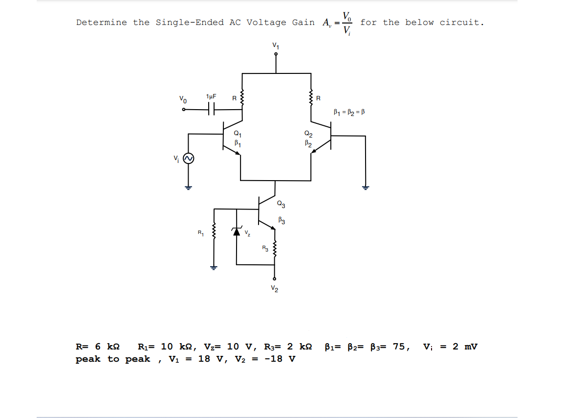 Solved Determine the Single-Ended AC Voltage Gain Av=V0Vi | Chegg.com