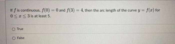 Solved If f is continuous, f(0)=0 and f(3)=4, then the arc | Chegg.com