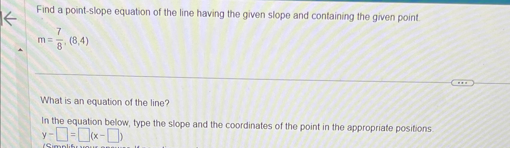Solved Find a point-slope equation of the line having the | Chegg.com
