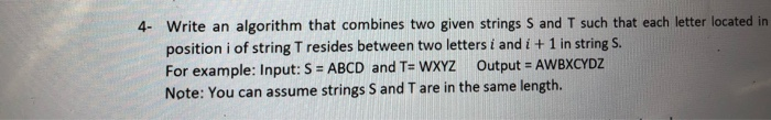Solved 4 Write An Algorithm That Combines Two Given Strings 3297