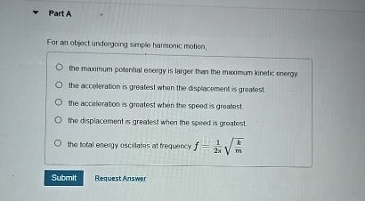 Solved Part AFor an objoct undergoing simple harmonic | Chegg.com