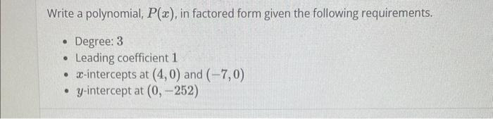 Solved Write a polynomial, P(x), in factored form given the | Chegg.com
